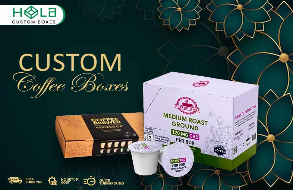 8 Ways Custom Boxes Can Boost Your Coffee Business