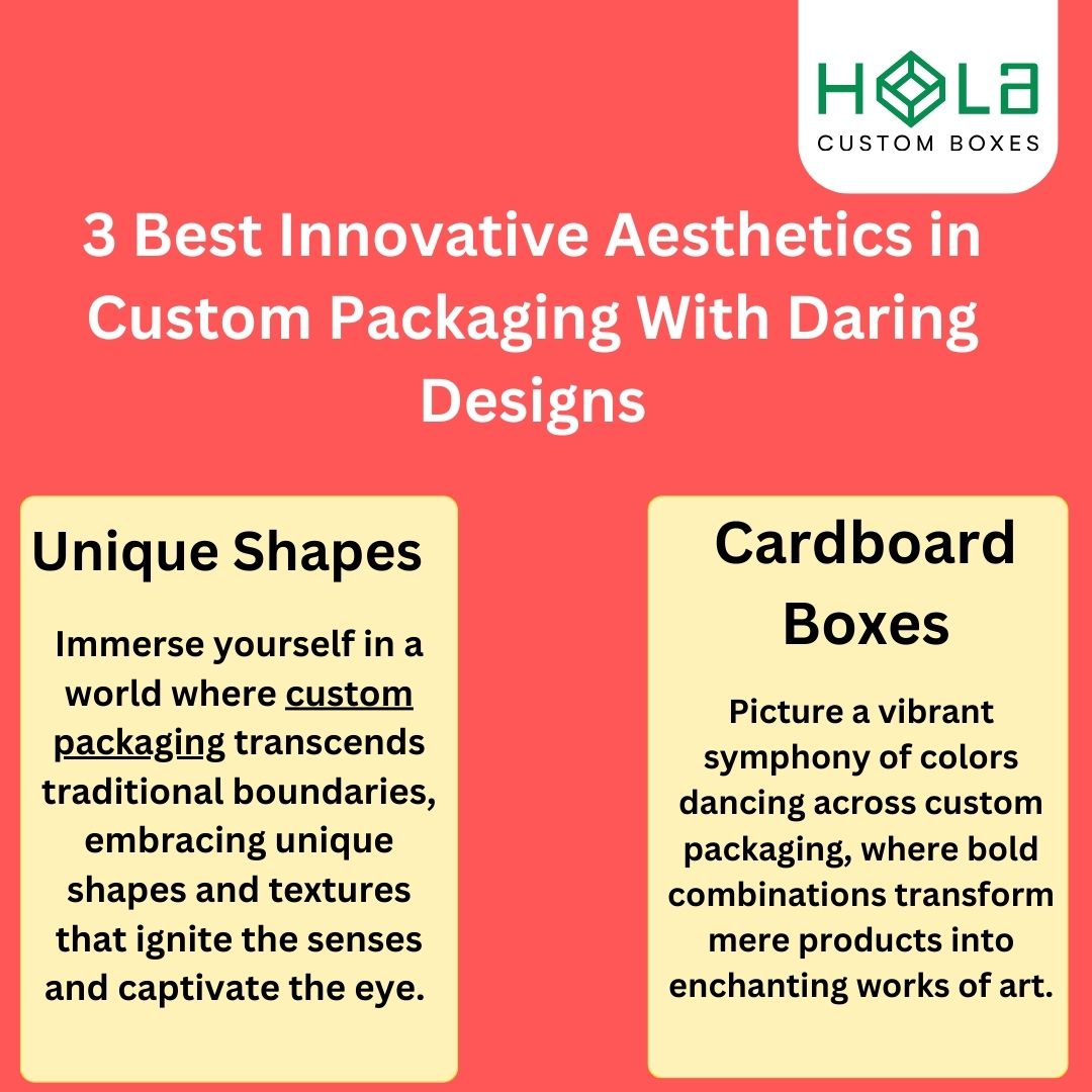 3 Best Innovative Aesthetics in Custom Packaging With Daring Designs