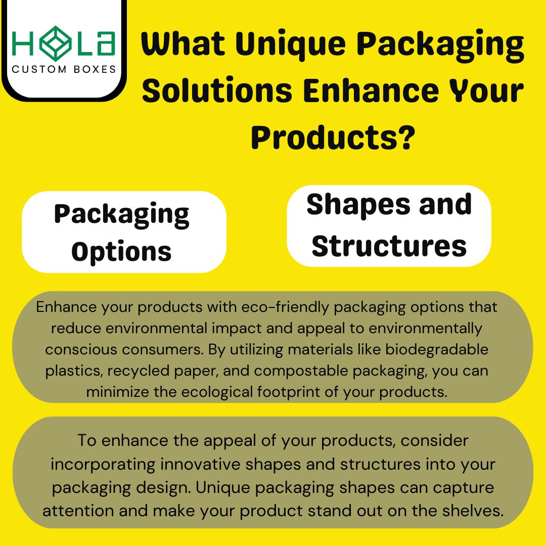 What Unique Packaging Solutions Enhance Your Products?