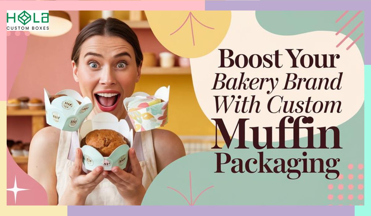 How to Get Ahead Among Bakery Brands With Custom Muffin Packaging