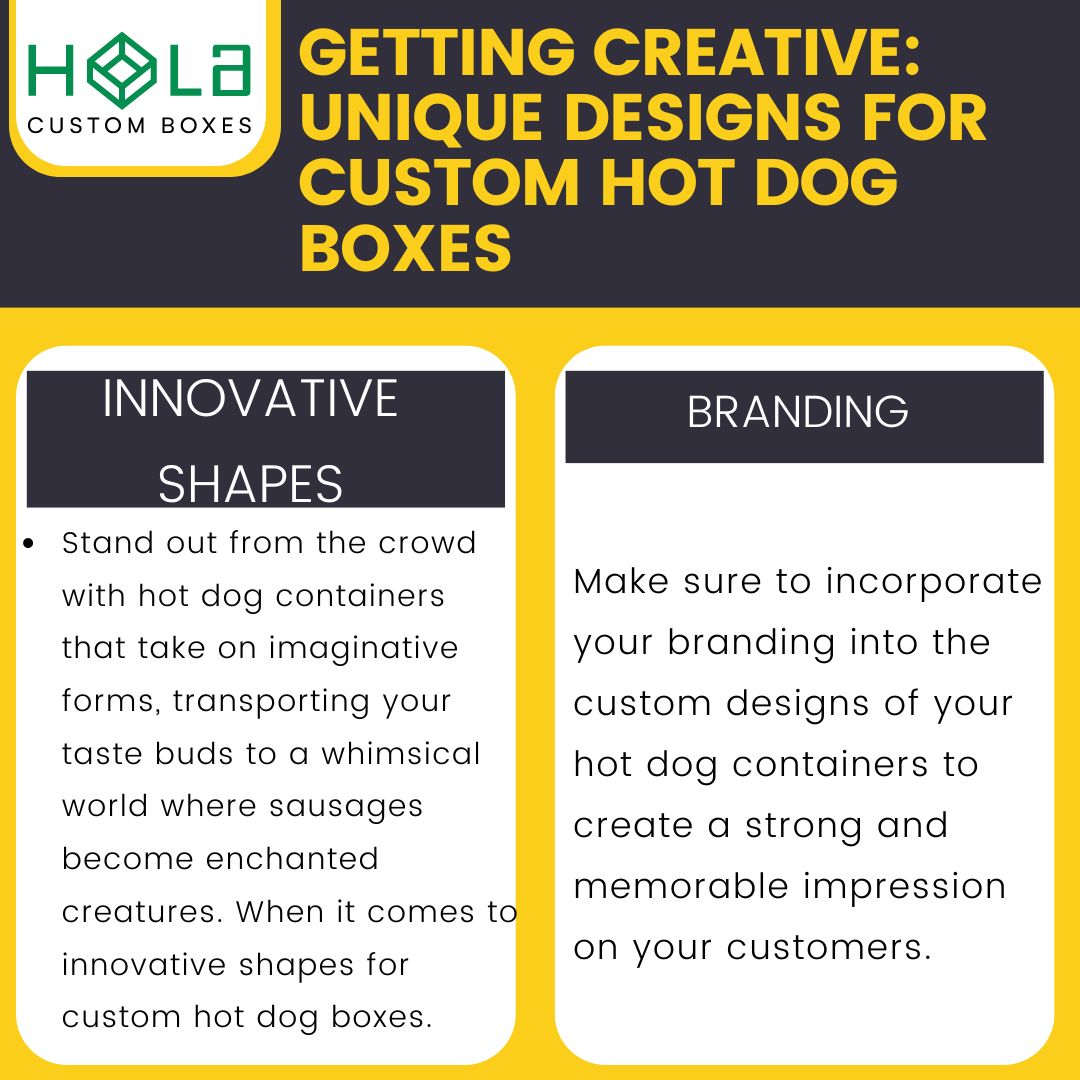 Getting Creative: Unique Designs For Custom Hot Dog Boxes