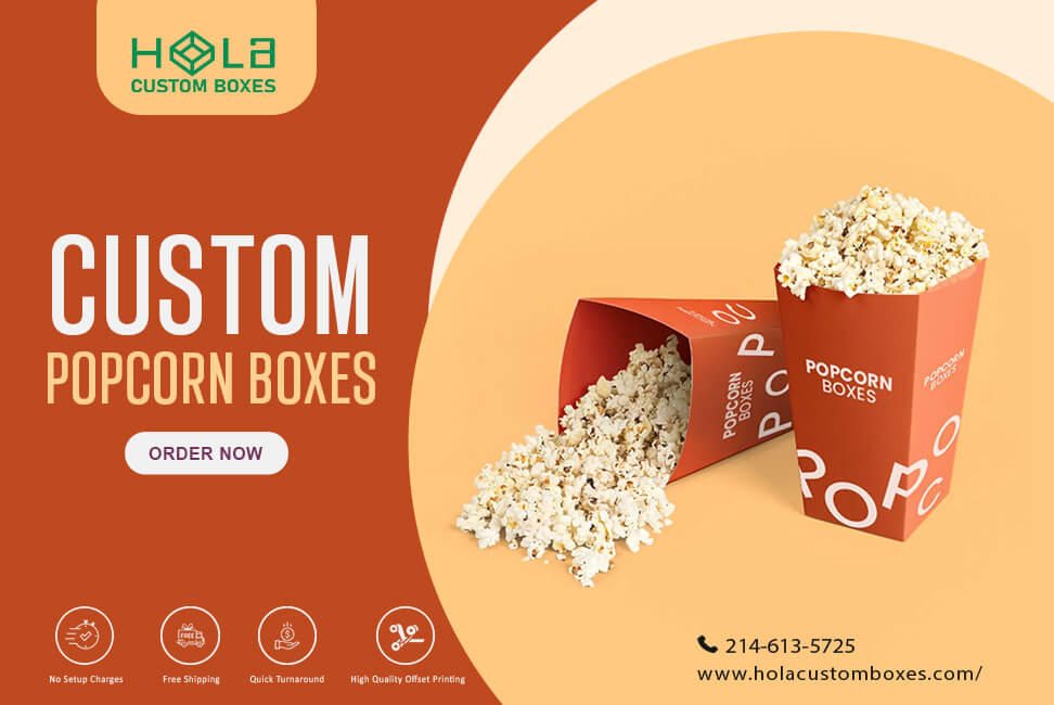 Pop Into The Spotlight With Custom Popcorn Boxes