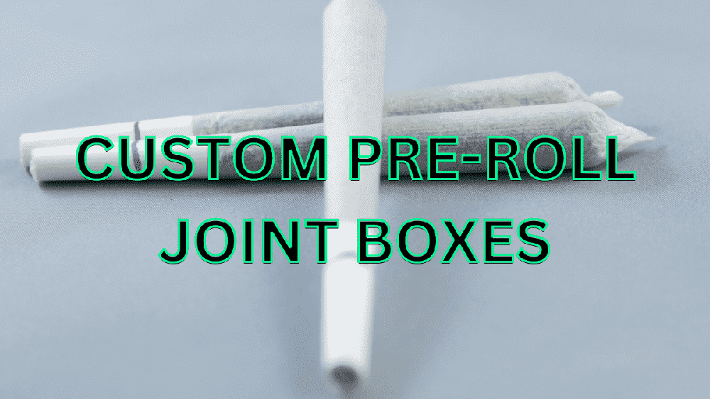 What Is The Significance Of Pre-Roll Joint Labels For Business Growth?